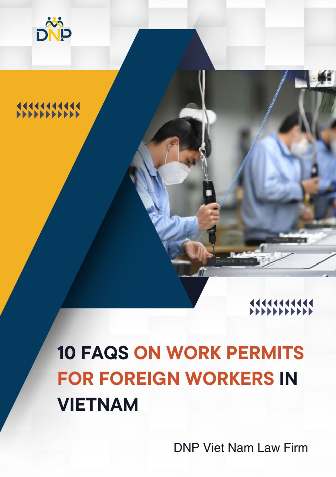10 FAQs on Work Permits for Foreign Workers in Vietnam - DNP Viet Nam Law Firm
